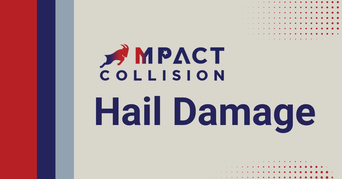 Hail Damage - MPACT Collision